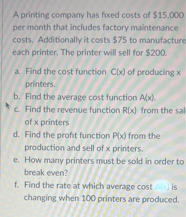 Solved A printing company has fixed costs of $15,000 per | Chegg.com