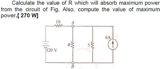 Solved Calculate the value of R which will absorb maximum | Chegg.com