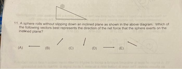 Solved 11. A sphere rolls without slipping down an inclined | Chegg.com