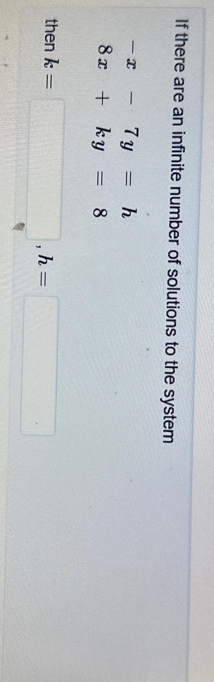 Solved If there are an infinite number of solutions to the | Chegg.com