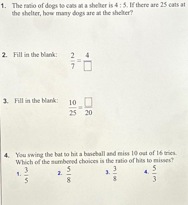 Solved 1. The ratio of dogs to cats at a shelter is 4:5. If | Chegg.com