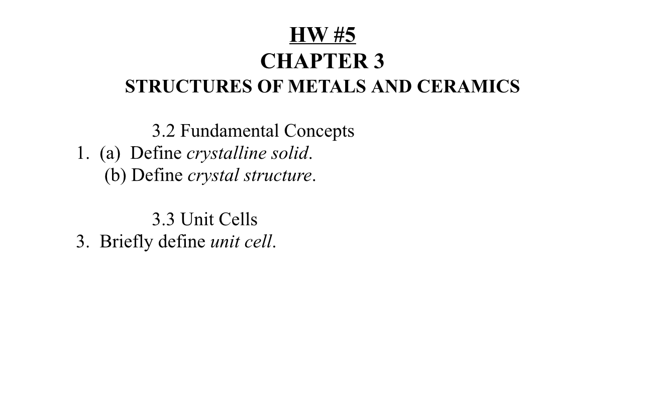 Solved HW #5CHAPTER 3STRUCTURES OF METALS AND CERAMICS3.2 | Chegg.com Solved HW #5CHAPTER 3STRUCTURES OF METALS AND CERAMICS3.2 | Chegg.com