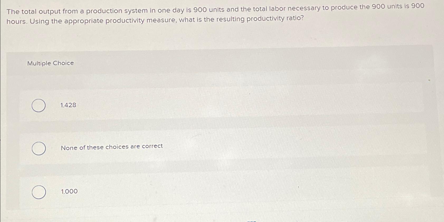 Solved The total output from a production system in one day | Chegg.com