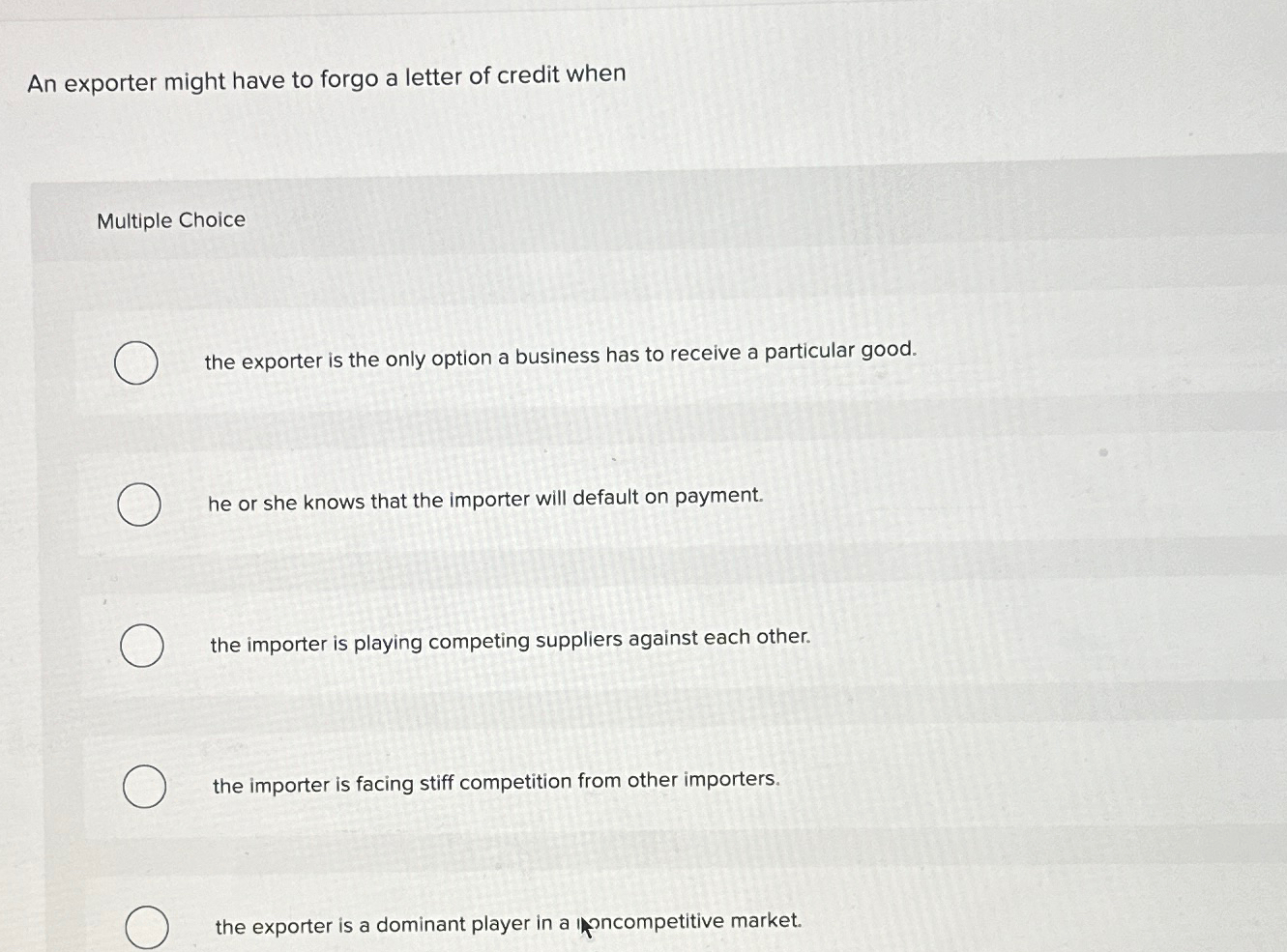 Solved An exporter might have to forgo a letter of credit | Chegg.com