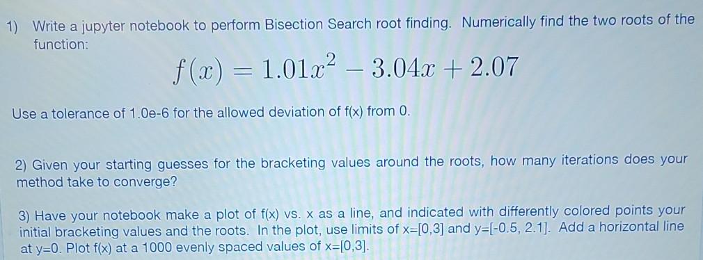 Solved 1) Write a jupyter notebook to perform Bisection | Chegg.com