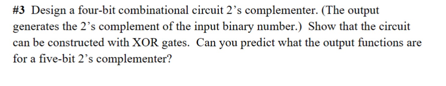 Solved 3 ﻿design A Four Bit Combinational Circuit 2s 2508