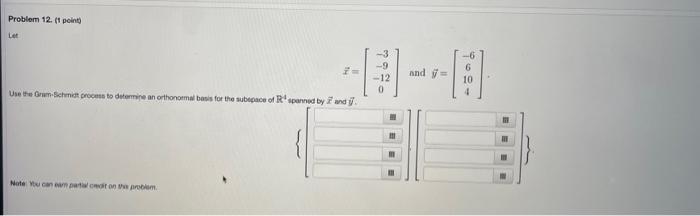 Solved Problem 12, (1 point) Let x=⎣⎡−3−9−120⎦⎤ and | Chegg.com