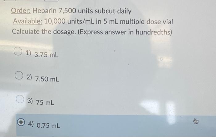Solved Order: Heparin 7,500 units subcut daily Available: | Chegg.com