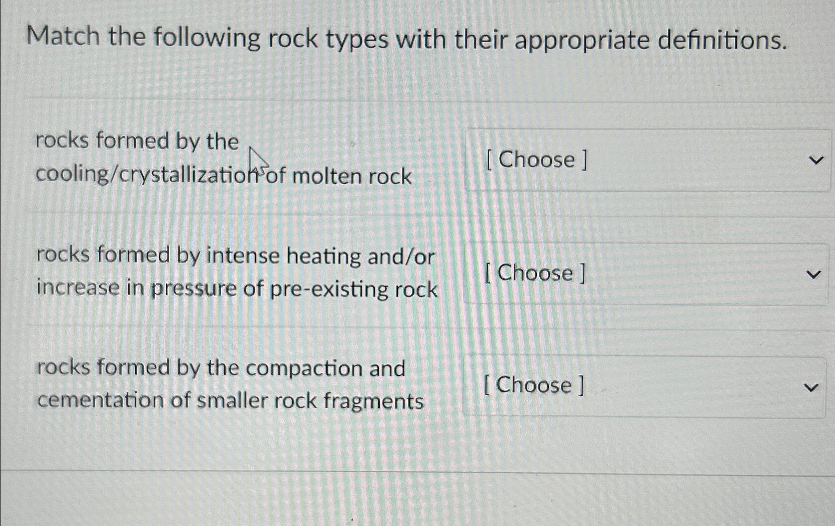 Solved Match the following rock types with their appropriate | Chegg.com
