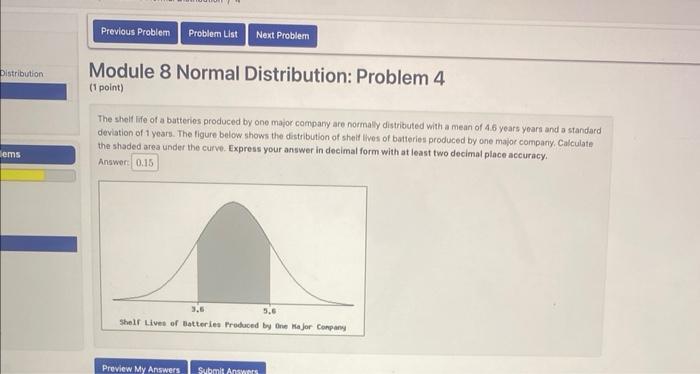 Solved Module 8 Normal Distribution: Problem 4 (1 point) The | Chegg.com