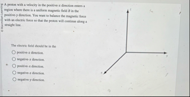 Solved A proton with a velocity in the positive-x direction | Chegg.com