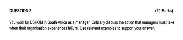 Solved You work for ESKOM in South Africa as a manager. | Chegg.com