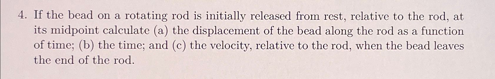 Solved If the bead on a rotating rod is initially released | Chegg.com