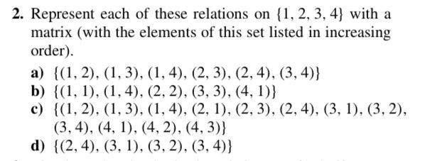 Solved 2. Represent each of these relations on {1, 2, 3, 4} | Chegg.com