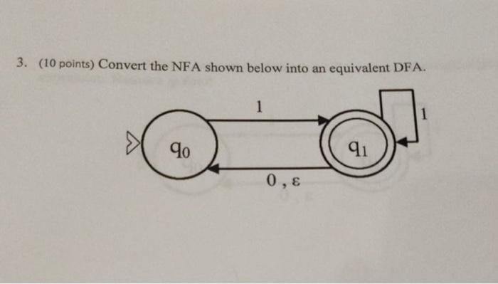 Solved 3. (10 points) Convert the NFA shown below into an | Chegg.com