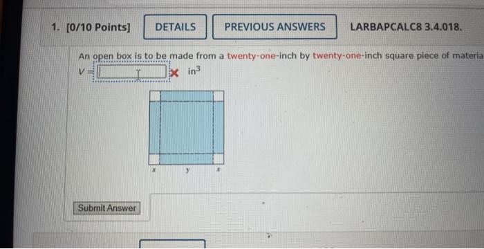 An open box is to be made from a twenty-one-inch by | Chegg.com