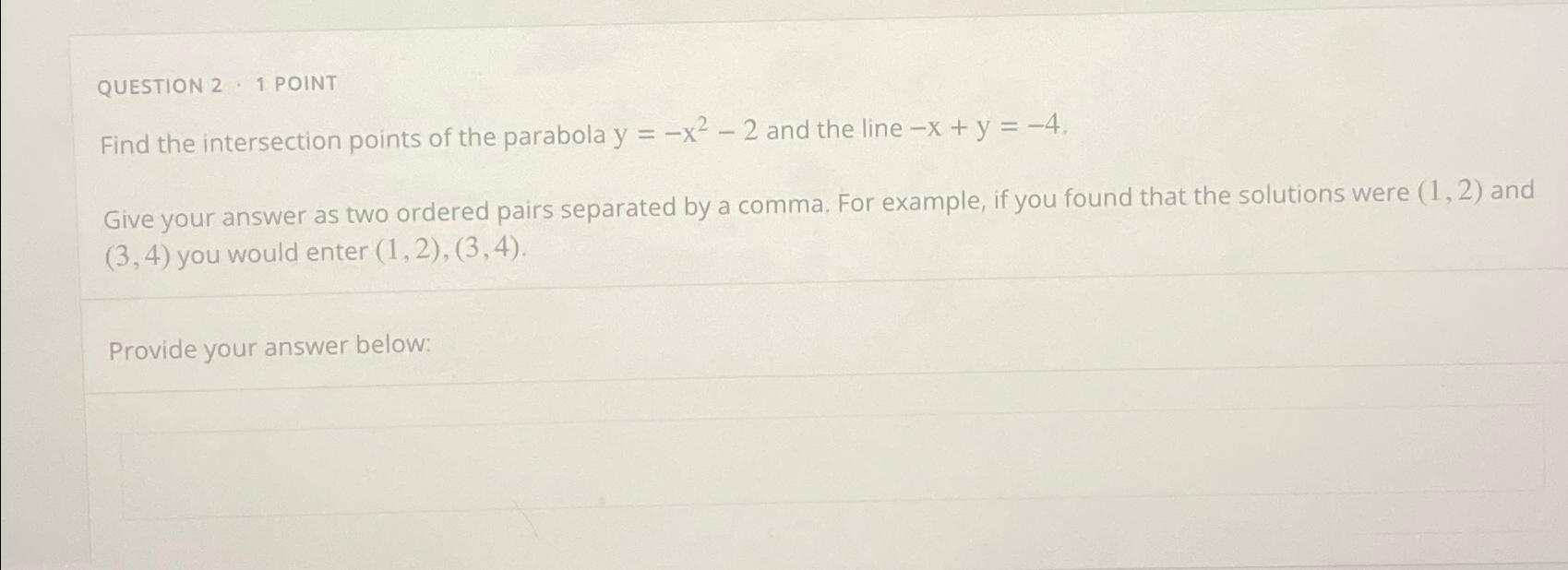 Solved QUESTION 2 - 1 ﻿POINTFind the intersection points of | Chegg.com