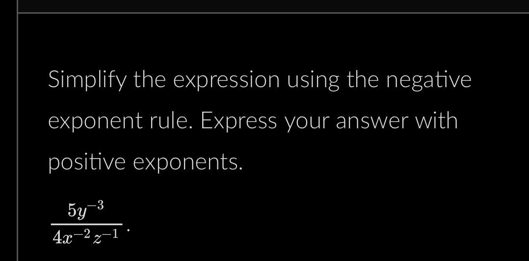 Solved Simplify the expression using the negative exponent | Chegg.com