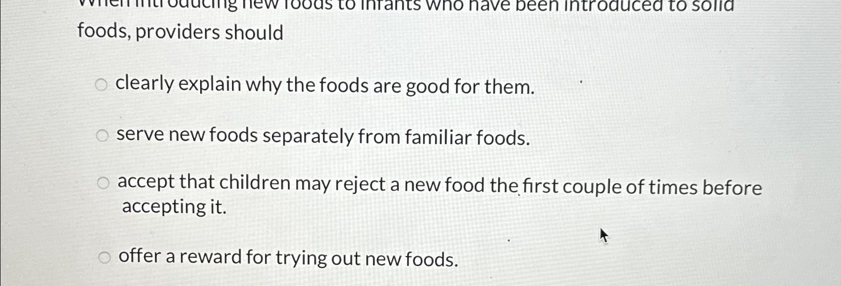 Solved foods, providers shouldclearly explain why the foods | Chegg.com