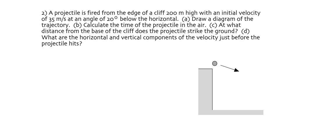 Solved 2) A projectile is fired from the edge of a cliff 200 | Chegg.com