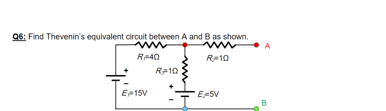 Solved Q6: Find Thevenin's equivalent circuit between A and | Chegg.com