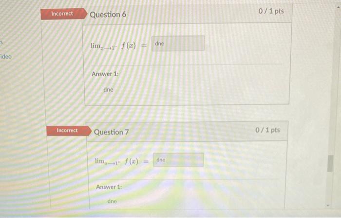 Solved Answer 1: dne Question 7 limx→1+f(x)= Answer 1:Use | Chegg.com