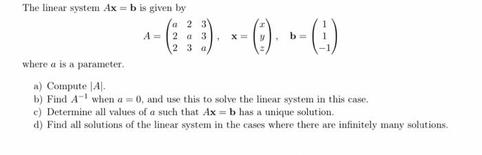 Solved The linear system Ax=b is given by | Chegg.com