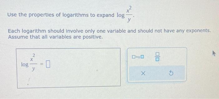 Solved Use the properties of logarithms to expand logyx2. | Chegg.com