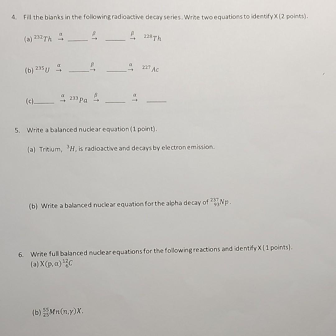 [Solved]: 4. Fill the blanks in the following radioactive