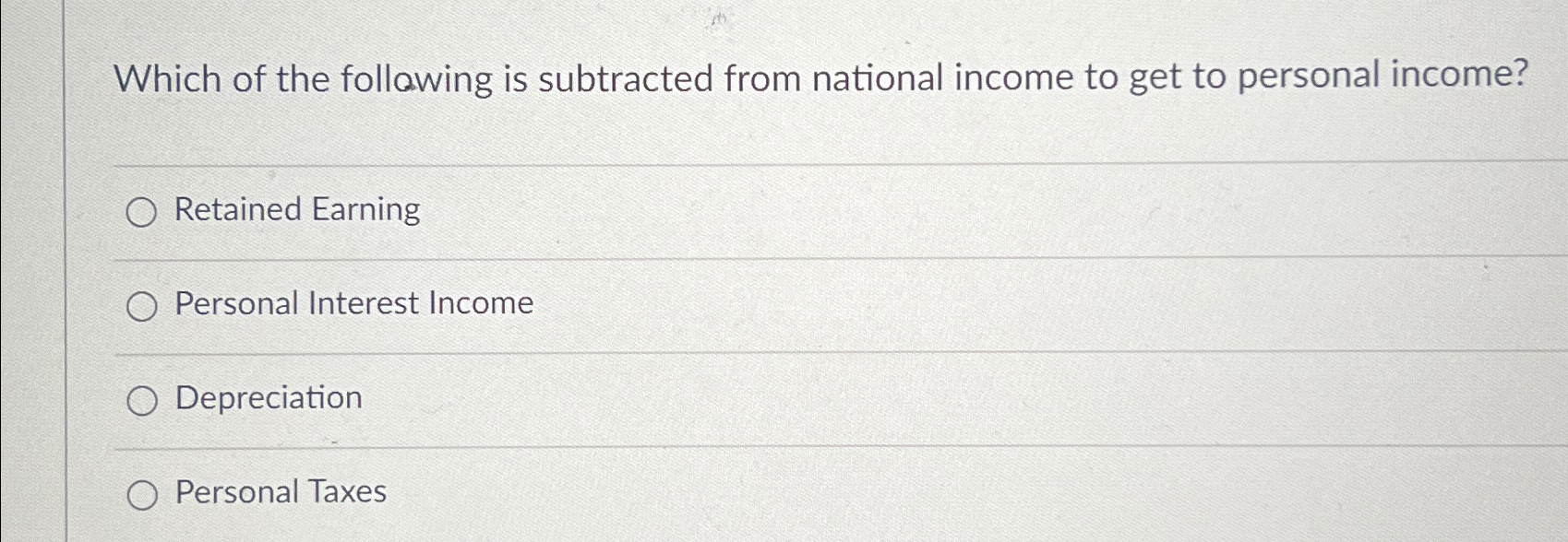 Solved Which of the following is subtracted from national | Chegg.com