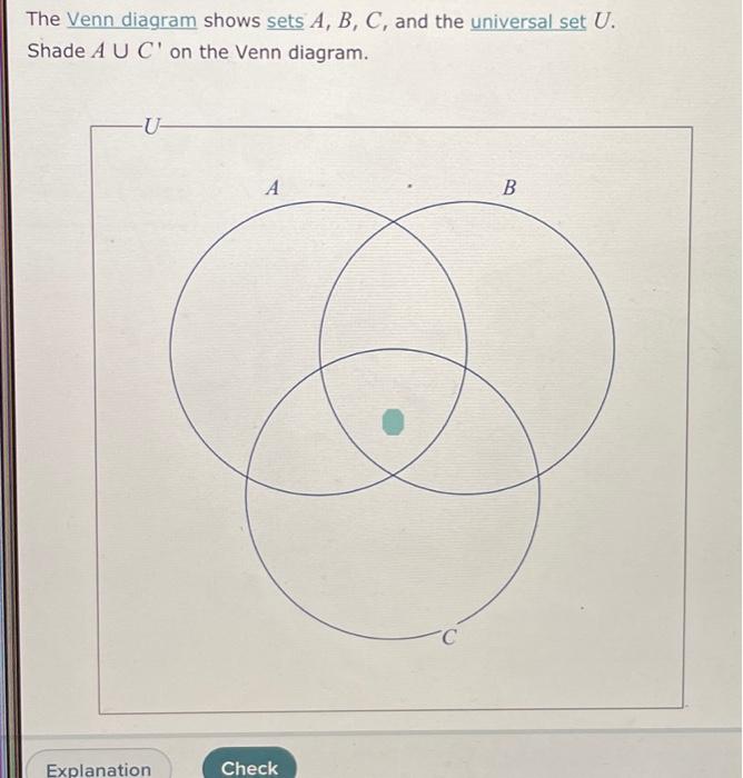 Solved The Venn diagram shows sets A,B,C, and the universal | Chegg.com