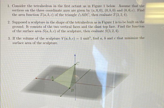 Solved 1. Consider the tetrahedron in the first octant as in | Chegg.com
