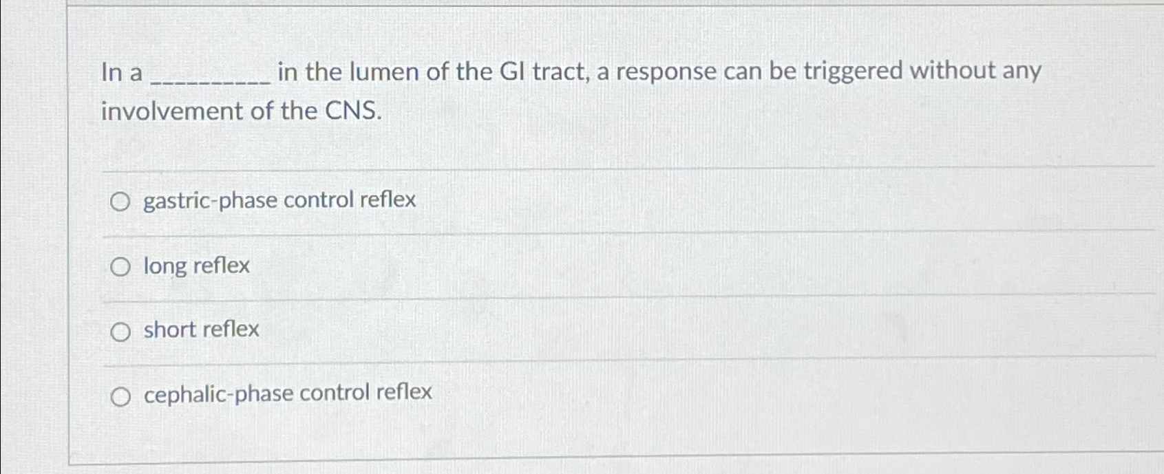 Solved In a ﻿in the lumen of the GI tract, a response can | Chegg.com