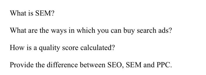 Solved What is SEM? What are the ways in which you can buy | Chegg.com