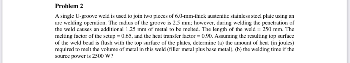 Solved Problem 2A single U-groove weld is used to join two | Chegg.com