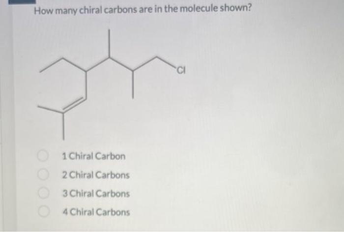 Solved 1 Chiral Carbon 2 Chiral Carbons 3 Chiral Carbons 4 | Chegg.com