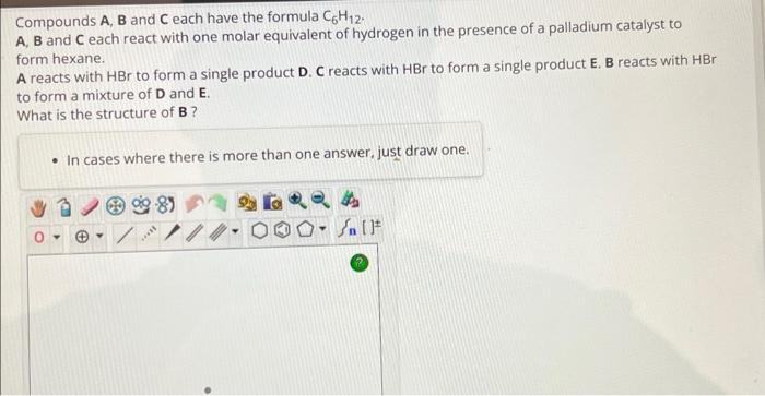 Solved Compounds A,B and C each have the formula C6H12. A,B | Chegg.com