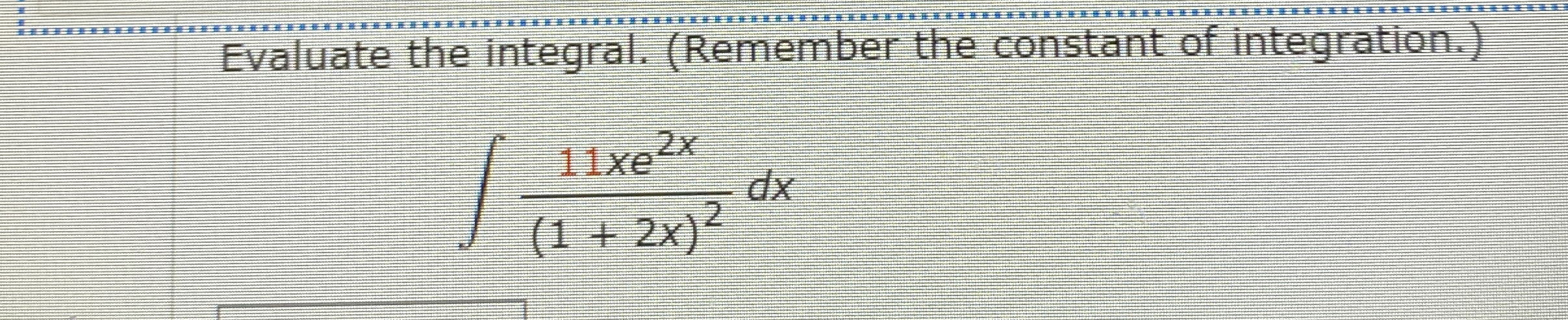 Solved Evaluate the integral. (Remember the constant of | Chegg.com