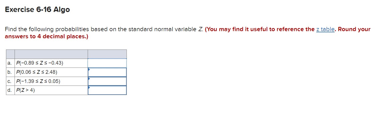 Solved Exercise 6-16 ﻿AlgoFind the following probabilities | Chegg.com
