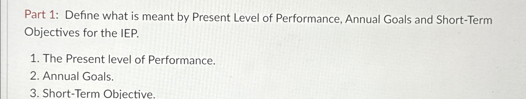 Solved Part 1: Define what is meant by Present Level of | Chegg.com