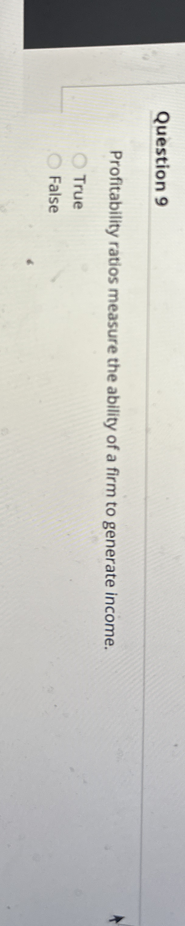 Solved Question 9Profitability ratios measure the ability of | Chegg.com