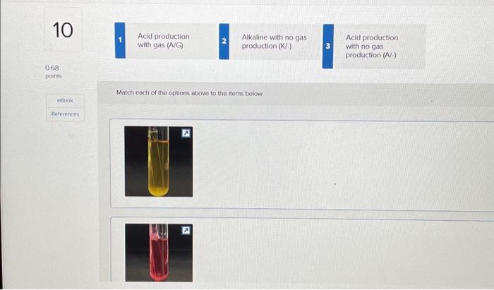 Acid production with gas (A/G) Alkaline with no gas | Chegg.com
