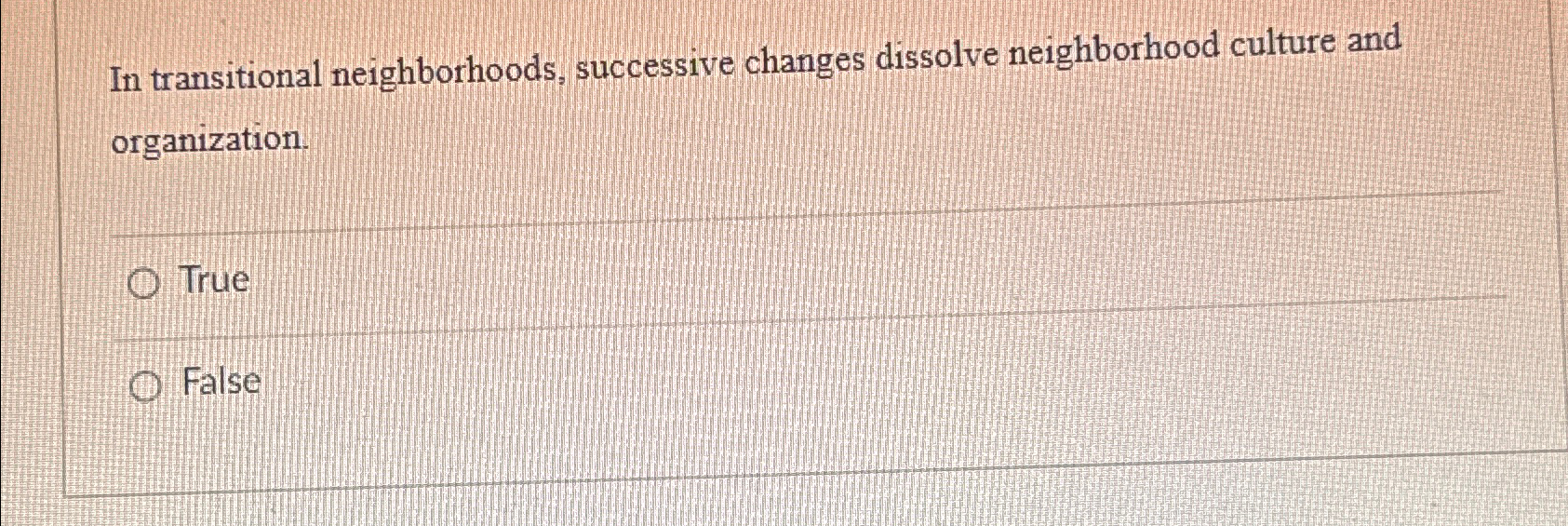 Solved In transitional neighborhoods, successive changes | Chegg.com