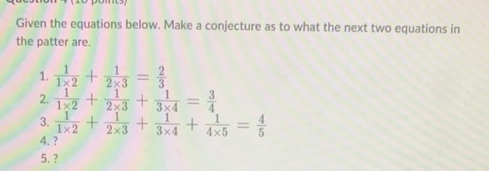Solved Given the equations below. Make a conjecture as to | Chegg.com