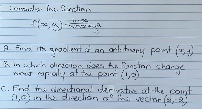 Solved Consider the function f(x,y)=sinx+y2lnx A. Find its | Chegg.com