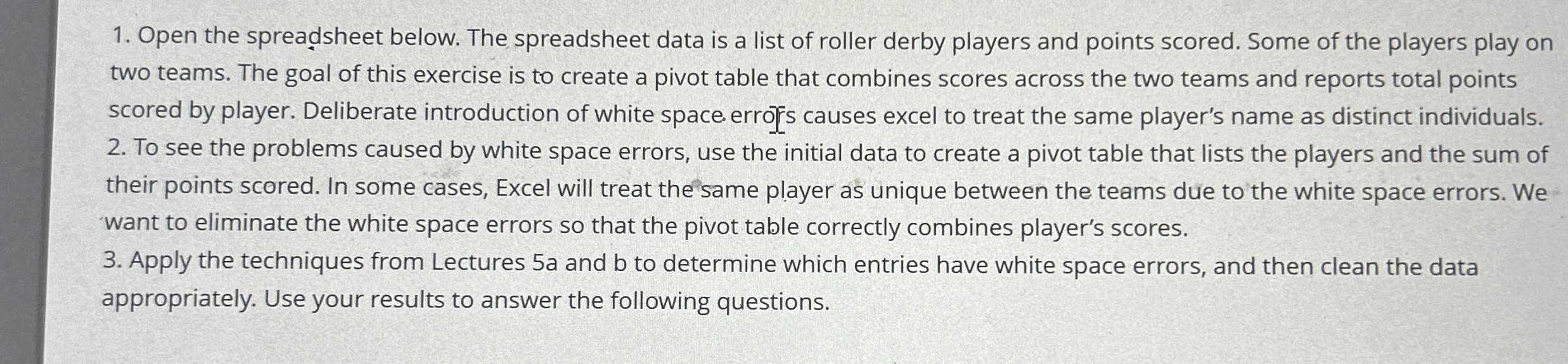 Solved Open the spreadsheet below. The spreadsheet data is a | Chegg.com