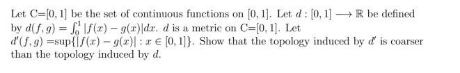 Solved Let C=[0,1] be the set of continuous functions on | Chegg.com