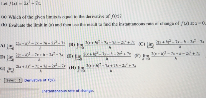 Solved Let F X 2x2 7x A Which Of The Given Limits Is