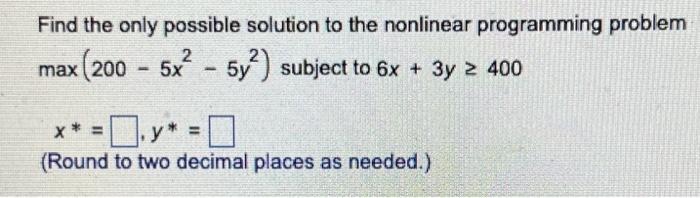 Solved Find the only possible solution to the nonlinear | Chegg.com