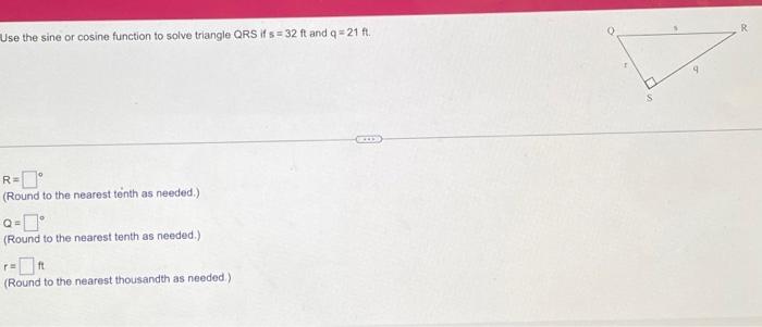 Solved Use the sine or cosine function to solve triangle QRS | Chegg.com